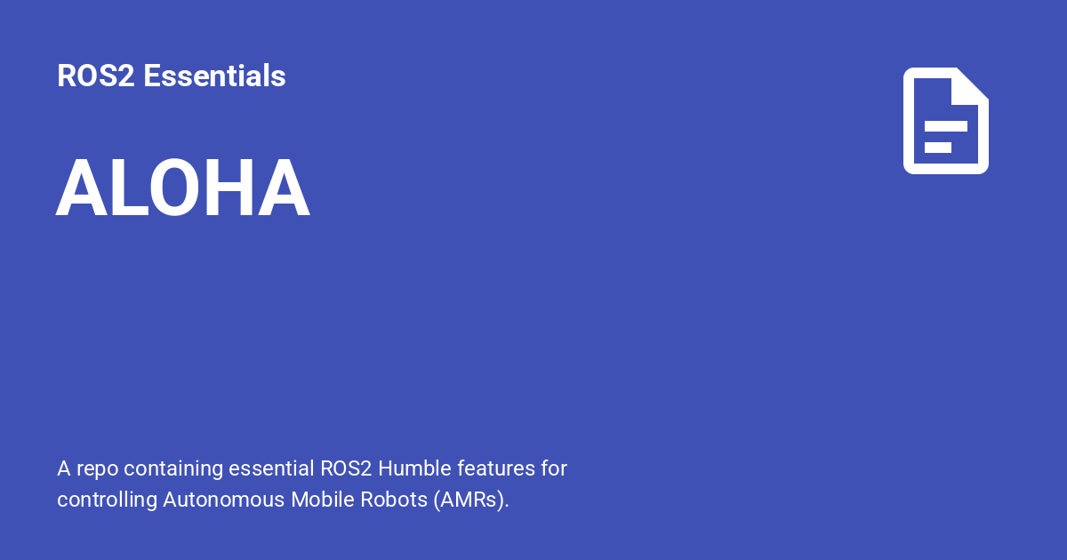 ALOHA - ROS2 Essentials
