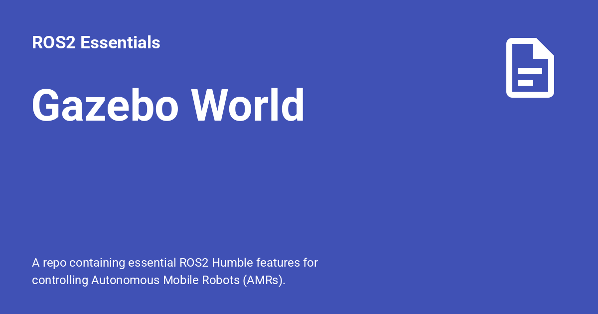 Gazebo World - ROS2 Essentials