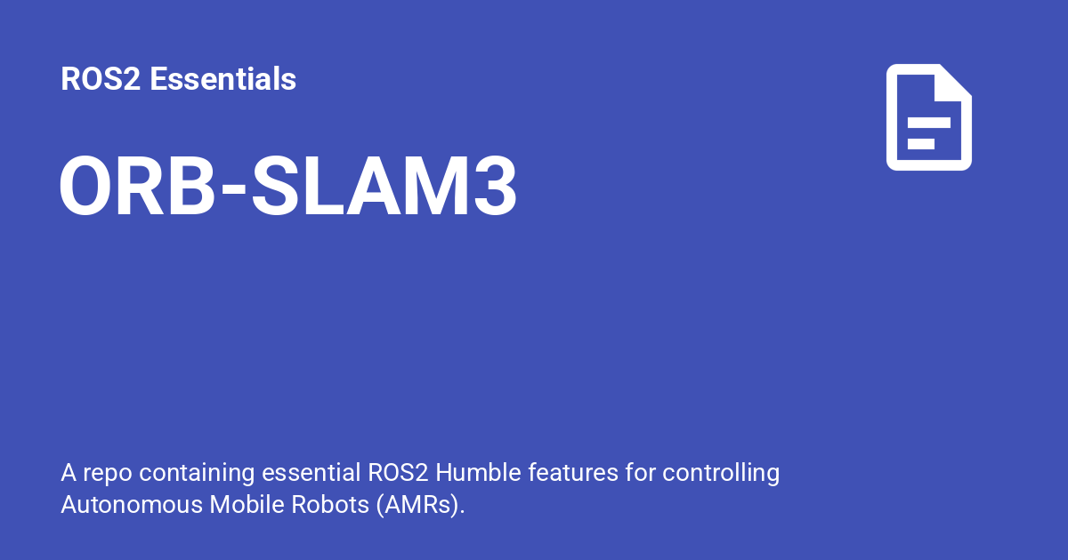 ORB-SLAM3 - ROS2 Essentials
