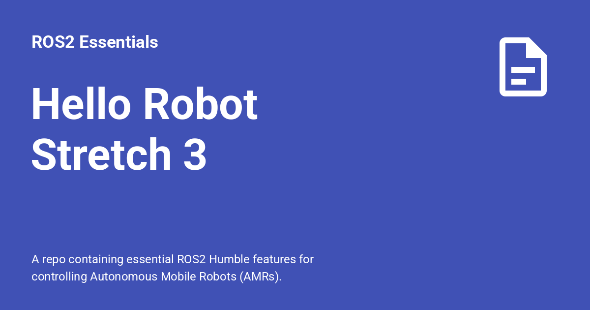 Hello Robot Stretch 3 - ROS2 Essentials